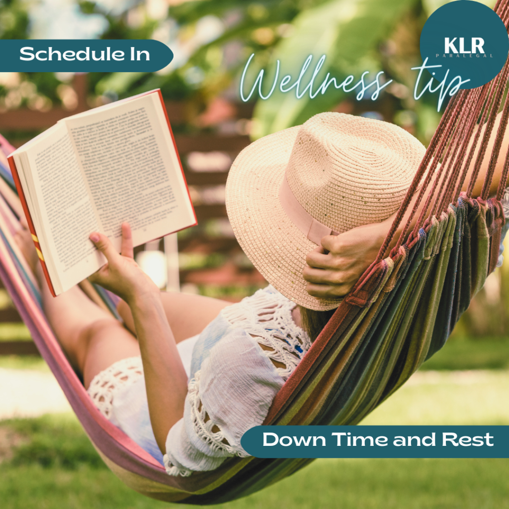Wellness Tip: Schedule Down Time and Rest